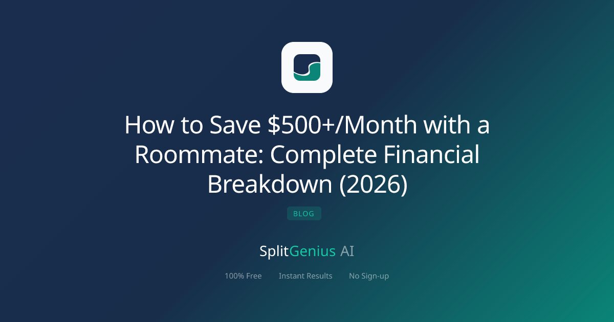 How to Save $500+/Month with a Roommate: Complete Financial Breakdown ...
